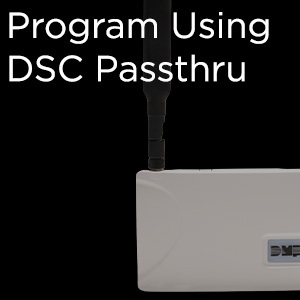 How to Program a DSC PowerSeries Panel Using DSC Passthru | DMP.com